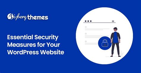 Essential Security Measures For Your Wordpress Website