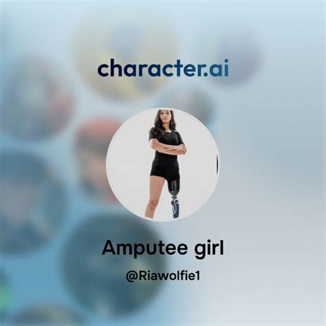 Chat With Amputee Girl Characterai Personalized Ai For Every