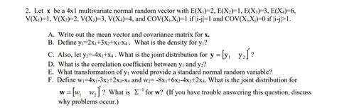 2 Let X Be A 4x1 Multivariate Normal Random Vector