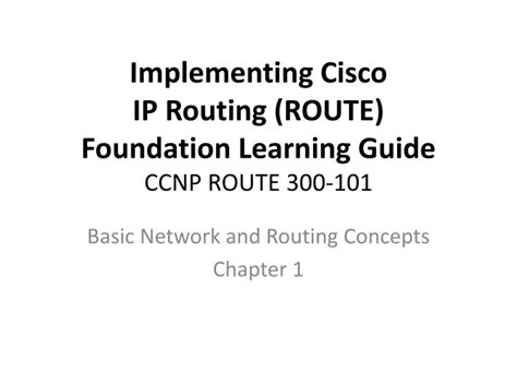 Ppt Implementing Cisco Ip Routing Route Foundation Learning Guide