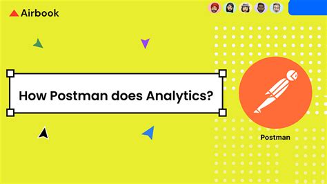 How Postman Does Analytics Postman Is An Api Platform That By