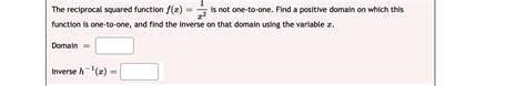 solved the reciprocal squared function f x is not