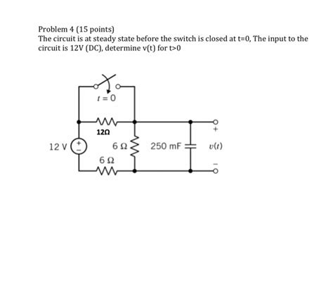 Solved Problem 4 15 Points The Circuit Is At Steady State Chegg Com