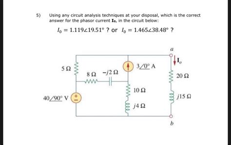 Solved 5 Using Any Circuit Analysis Techniques At Your