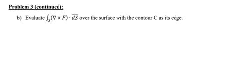 solved problem 3 16 points stoke s theorem consider the