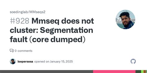 mmseq does not cluster segmentation fault core dumped · issue 928