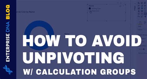 Dax Calculation Groups To Avoid Unpivoting Columns