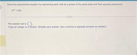 Solved Solve The Exponential Equation By Expressing Each Chegg