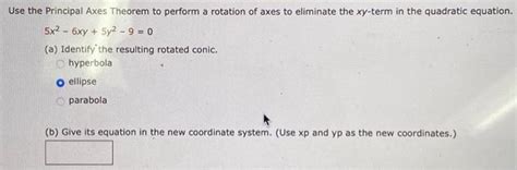 solved use the principal axes theorem to perform a rotation