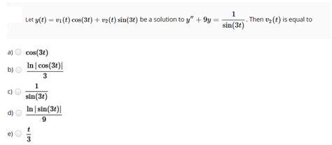 solved let y t v1 t cos 3t v2 t sin 3t be a solution to