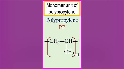 Monomer Unit Of Polypropylene Or Polypropene Pp Chemistry Youtube