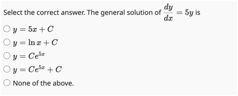 Solved Select The Correct Answer The General Solution Of Chegg Com