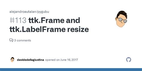 Ttkframe And Ttklabelframe Resize · Issue 113 · Alejandroautalan