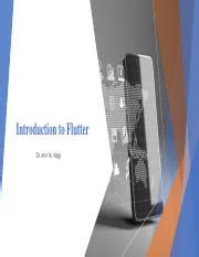 Flutter Widgets Part1.pdf - Introduction to Flutter Dr. Amr M. Nagy Outline Introduction Flutter ...