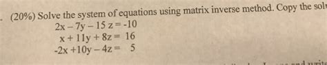 solved 20 solve the system ofequations using matrix