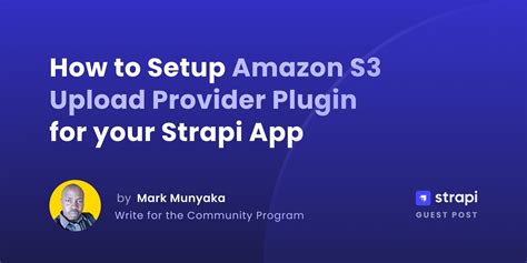 Set Up Amazon S3 Upload Provider Plugin For Your Strapi App