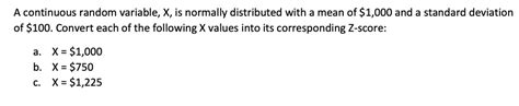 Solved A Continuous Random Variable X Is Normally Distributed With A