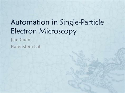 Ppt Automation In Single Particle Electron Microscopy Powerpoint