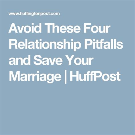 Avoid Relationship Pitfalls To Save Your Marriage