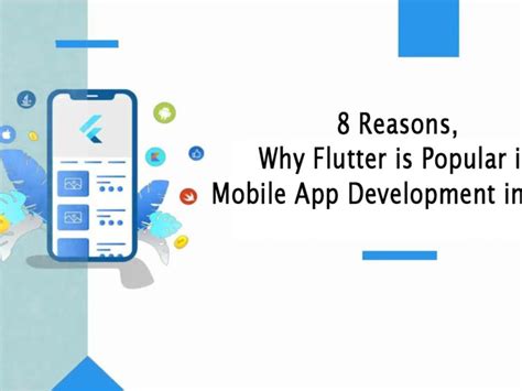 8 Reasons Why Flutter Is Popular In Mobile App Development In 2023