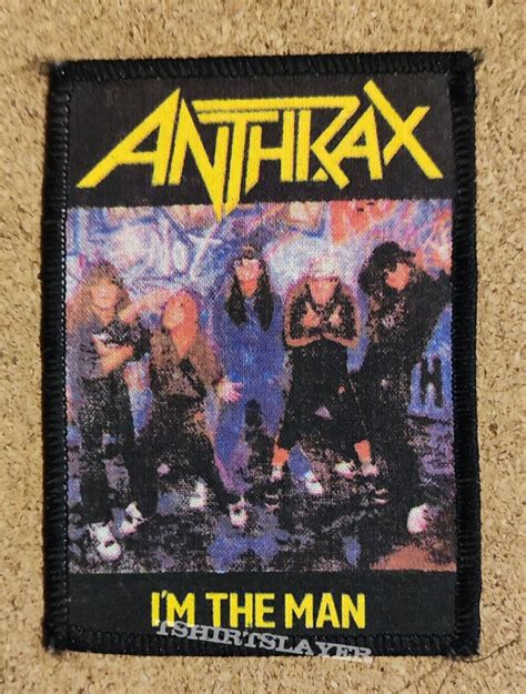 Anthrax Anthrax Patch Im The Man Patch Nunslayers Tshirtslayer
