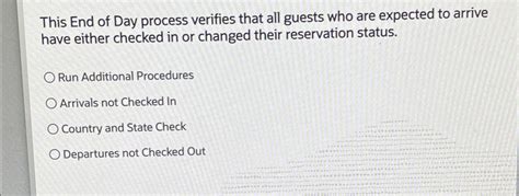 Solved This End Of Day Process Verifies That All Guests Who Chegg