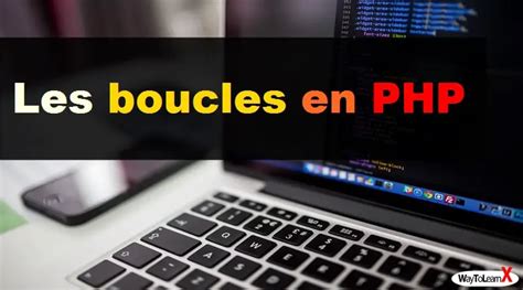 Différence Entre For Et Foreach En Php Waytolearnx