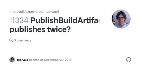 Publishbuildartifacts Publishes Twice · Issue 334 · Microsoftazure
