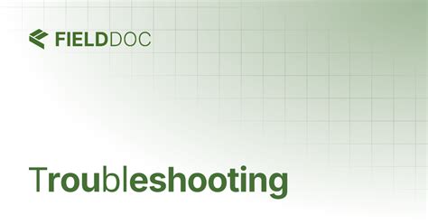 Troubleshooting Fielddoc