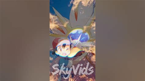Ash And Solgaleo 😎 🔥 Pokémon Edit Pokemon Ashketchum Shorts Youtube