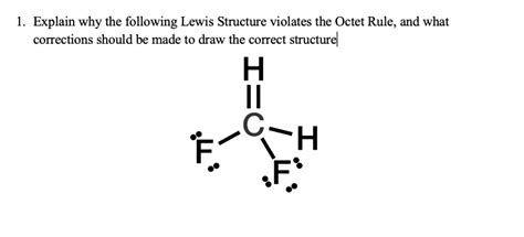 Solved Explain Why The Following Lewis Structure Violates The Octet Rule And What Corrections