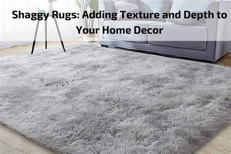 Shaggy Rugs Adding Texture And Depth To Your Home Decor Office