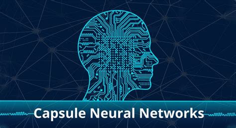Capsule Neural Networks Set Of Nested Neural Layers By Sayantini
