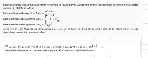 Suppose A Company Runs Three Algorithms To Estimate Its Future Growth Suppose The Error In The