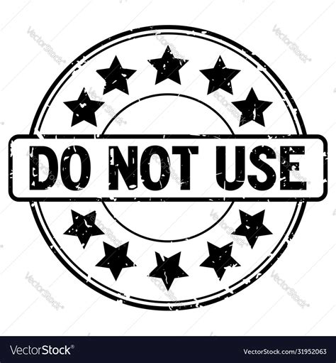 Grunge Black Do Not Use Word With Star Icon Round Vector Image