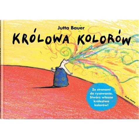 Kr Lowa Kolor W Wydawnictwo Dwie Siostry Dobre Liski