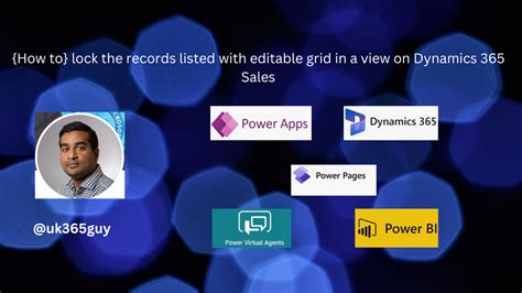 {how To} Lock The Records Listed With Editable Grid In A View On Dynamics 365 Sales Uk365guy