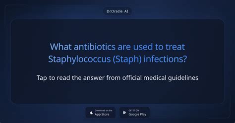 What Antibiotics Are Used To Treat Staphylococcus Staph Infections
