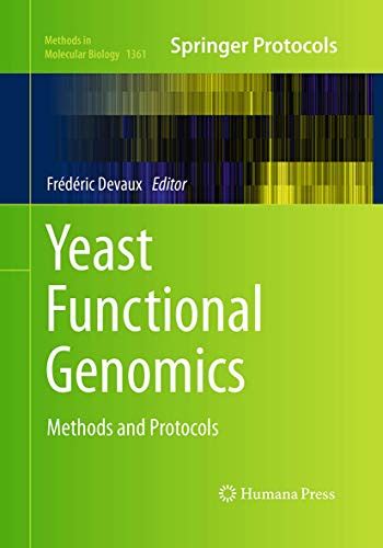 Yeast Functional Genomics Methods And Protocols Methods In Molecular Biology 1361