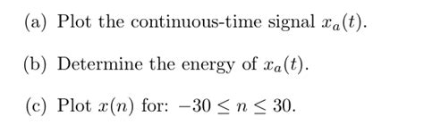 Solved Consider The Continuous Time Signal Given By