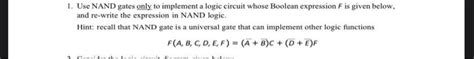 Solved 1 Use Nand Gates Only To Implement A Logic Circuit