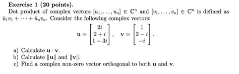 Solved Exercise 1 20 Points Dot Product Of Complex