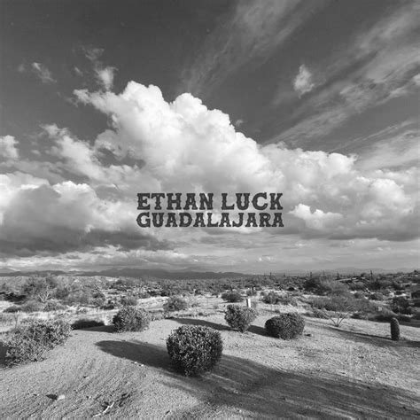 Guadalajara Single Ethan Luck