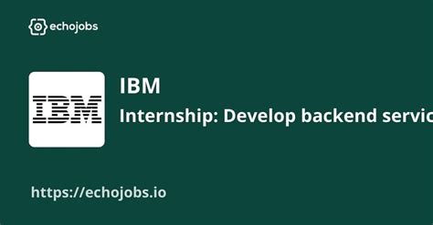 ibm is hiring internship develop backend services for web pages m w x
