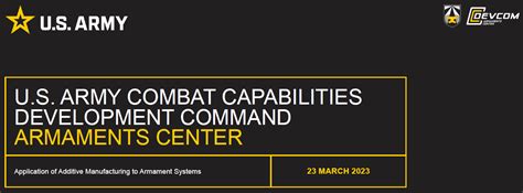 A Look Into Us Army Devcom Armaments Center Additive Manufacturing Strategy