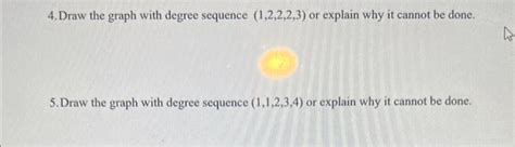 solved 4 draw the graph with degree sequence 1 2 2 2 3 or