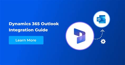Dynamics 365 Outlook Integration A Complete Guide