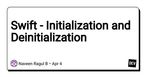 Swift Initialization And Deinitialization Rdevto