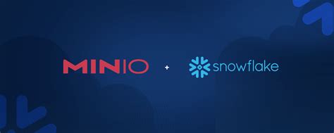 Using Minio As External Tables To Extend Snowflake