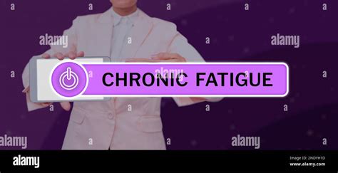Sign Displaying Chronic Fatigue Business Idea A Disease Or Condition